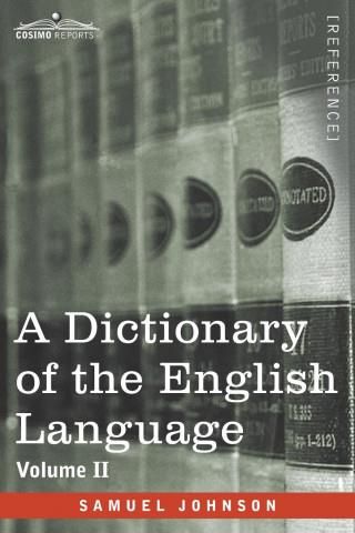 A Dictionary of the English Language, Volume II (in two volumes ...