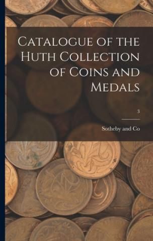Catalogue of the Huth Collection of Coins and Medals; 3 - Literatura ...