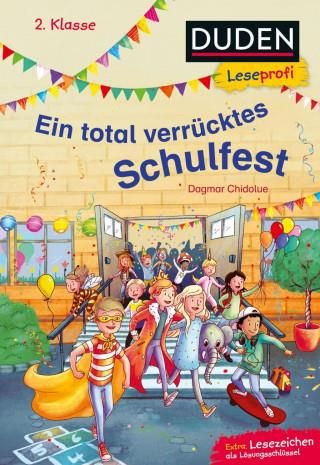 Duden Leseprofi - Ein total verrücktes Schulfest, 2. Klasse ...