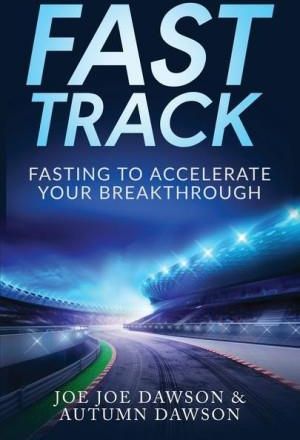 Fast Track: Fasting To Accelerate Your Breakthrough - Literatura ...
