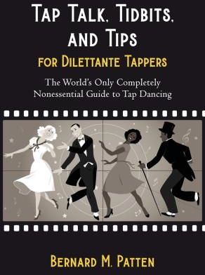 Tap Talk, Tidbits, and Tips for Dilettante Tappers - Literatura ...