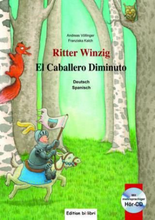 Ritter Winzig, Deutsch-Spanisch, m. Audio-CD. El Caballero Diminuto ...
