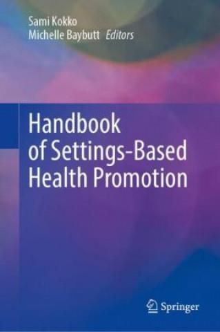 Handbook of Settings-Based Health Promotion - Literatura obcojęzyczna ...