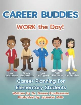Career Buddies Work the Day!: Career Planning for Elementary Students ...