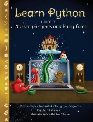 Learn Python through Nursery Rhymes and Fairy Tales: Classic Stories ...