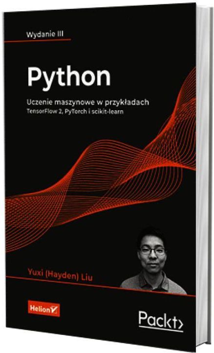 Podręcznik Szkolny Python Uczenie Maszynowe W Przykładach Tensorflow
