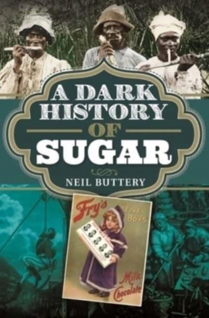 A Dark History of Sugar Buttery, Neil - Literatura obcojęzyczna - Ceny ...