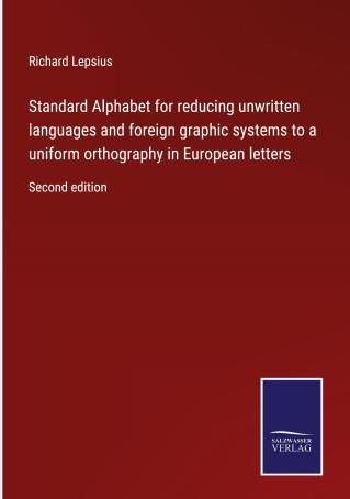 Standard Alphabet for reducing unwritten languages and foreign graphic ...