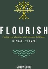 Flourish - Study Guide: Finding Your Place for Wholeness and Fulfillment - Literatura ...