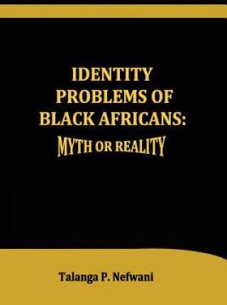 Identity Problems of Black Africans - Literatura obcojęzyczna - Ceny i ...