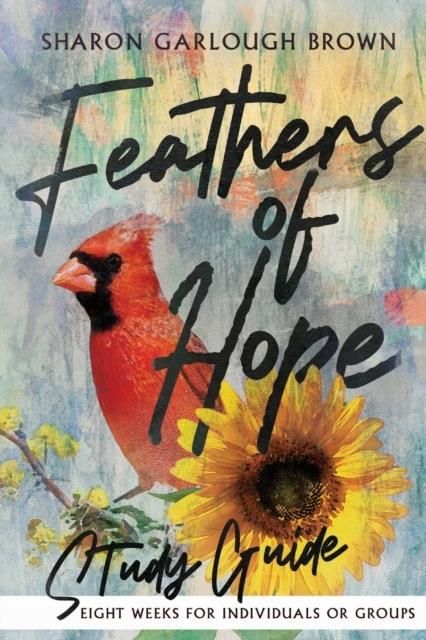 Feathers of Hope Study Guide Sharon Garlough Brown - Literatura ...