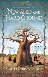 New Seed And Hard Ground Charles Anthony Solorio - Literatura ...