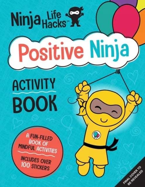 Ninja Life Hacks: Positive Ninja Activity Book - Literatura ...