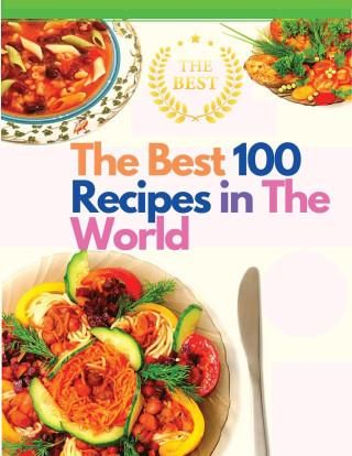 The Best 100 Recipes in The World - Literatura obcojęzyczna - Ceny i ...