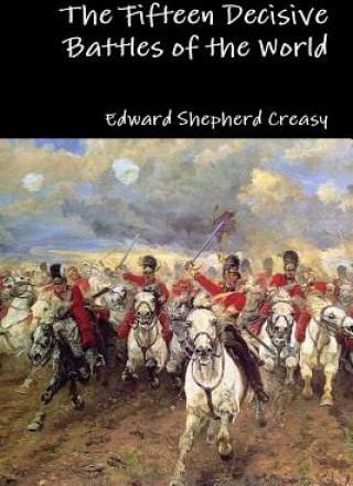 Fifteen Decisive Battles of the World - Literatura obcojęzyczna - Ceny ...