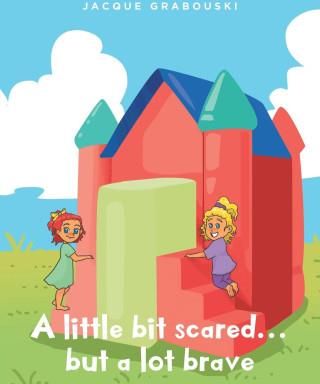 A little bit scared...but a lot brave - Literatura obcojęzyczna - Ceny ...