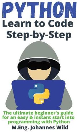 Python , Learn to Code Step by Step - Literatura obcojęzyczna - Ceny i ...