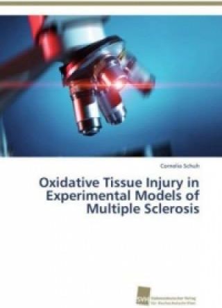 Oxidative Tissue Injury in Experimental Models of Multiple Sclerosis ...