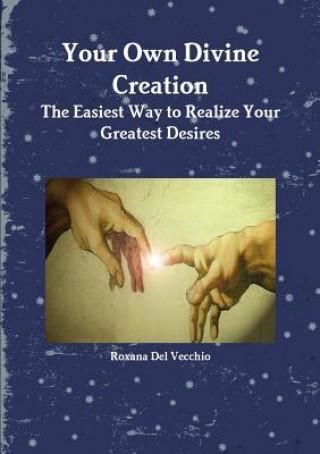 Your Own Divine Creation - Literatura obcojęzyczna - Ceny i opinie ...