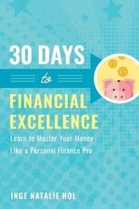 30 Days To Financial Excellence Inge Natalie Hol - Literatura ...