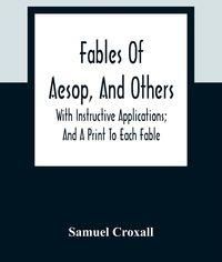 Fables Of Aesop, And Others Samuel Croxall - Literatura obcojęzyczna ...