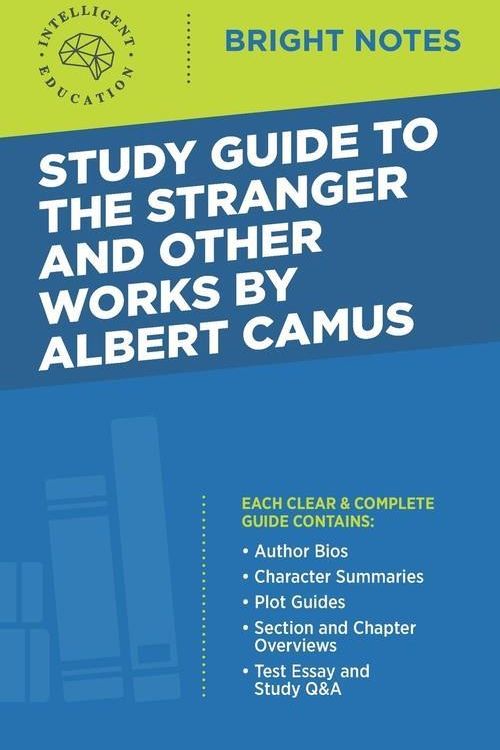 Study Guide To The Stranger And Other Works By A.. - Literatura ...