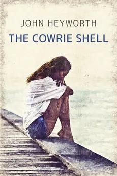 The Cowrie Shell John Heyworth - Literatura obcojęzyczna - Ceny i ...
