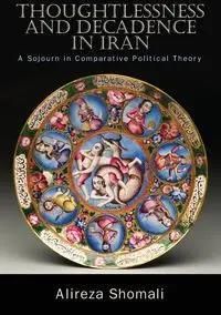 Thoughtlessness And Decadence In Iran Shomali.. - Literatura ...