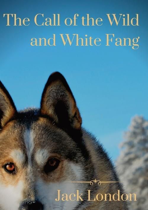 The Call Of The Wild And White Fang Jack.. - Literatura obcojęzyczna ...