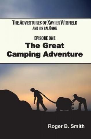 Adventures of Xavier Winfield and His Pal Oggie, The Great Camping ...