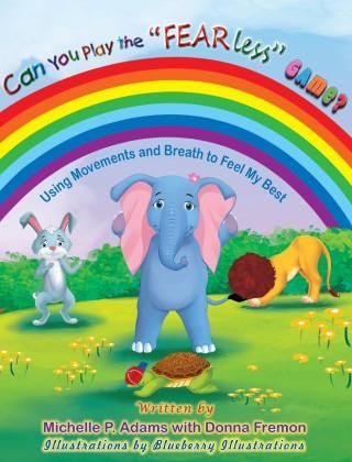 Can You Play the FEAR Less Game? ( Using Movements and Breath to feel ...