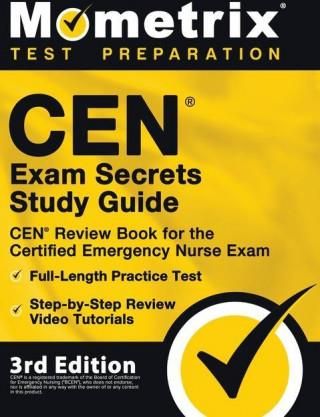CEN Exam Secrets Study Guide - CEN Review Book for the Certified ...