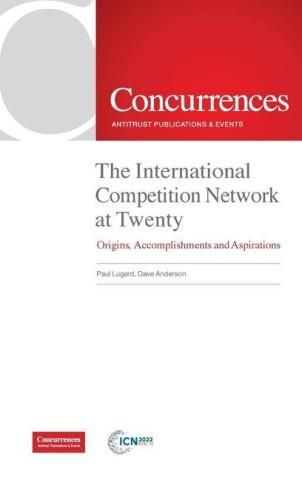 THE INTERNATIONAL COMPETITION NETWORK AT TWENTY - Literatura ...