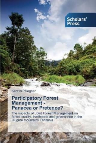 Participatory Forest Management - Panacea or Pretence? - Literatura ...