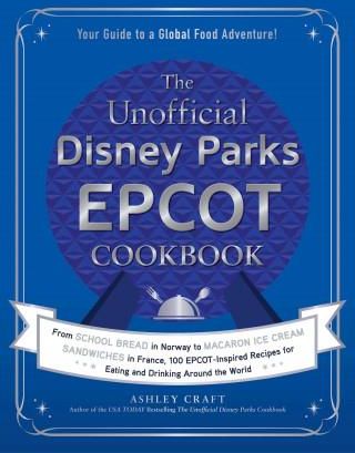 Unofficial Disney Parks EPCOT Cookbook - Literatura obcojęzyczna - Ceny ...