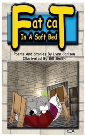 Fat Cat in a Soft Bed: Poems and Stories for Kids - Literatura ...