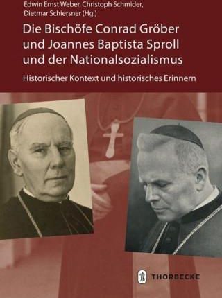 Die Bischöfe Conrad Gröber und Joannes Baptista Sproll und der ...