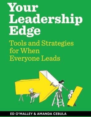 Your Leadership Edge: Strategies and Tools for When Everyone Leads ...