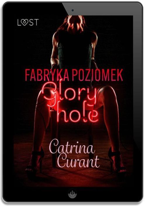 Fabryka Poziomek: Glory hole – opowiadanie erotyczne (E-book) - Ceny i opinie - Ceneo.pl