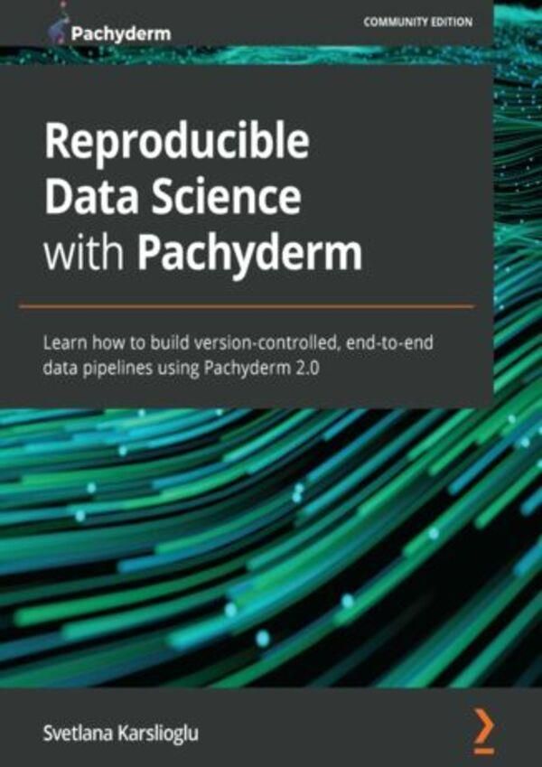 Reproducible Data Science with Pachyderm (E-book) - Ceny i opinie - Ceneo.pl