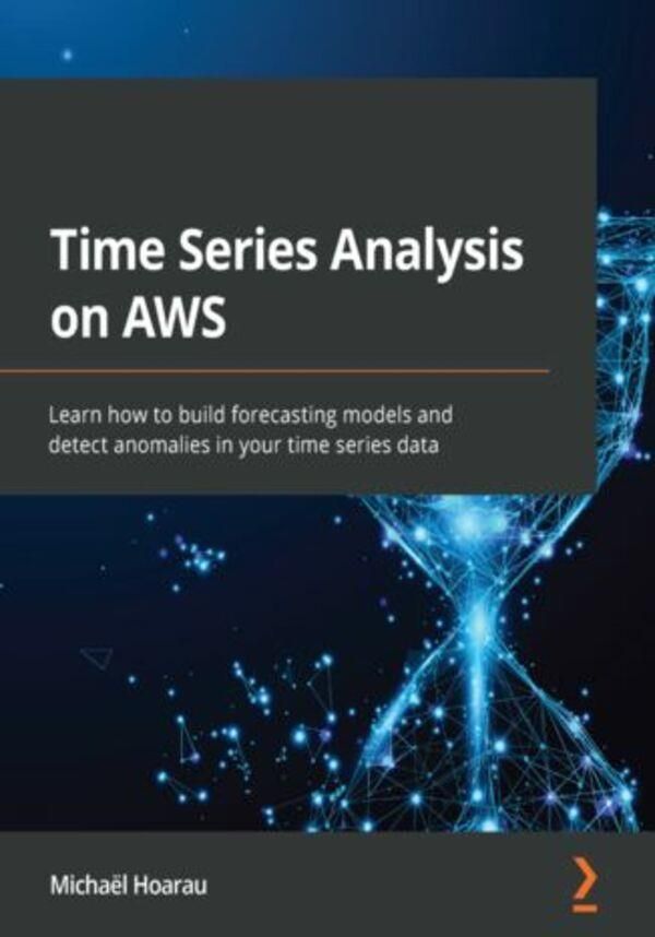 Time Series Analysis on AWS (E-book) - Ceny i opinie - Ceneo.pl