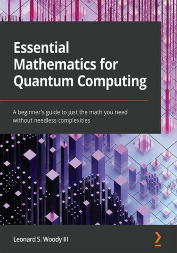 Essential Mathematics for Quantum Computing (E-book) - Ceny i opinie ...