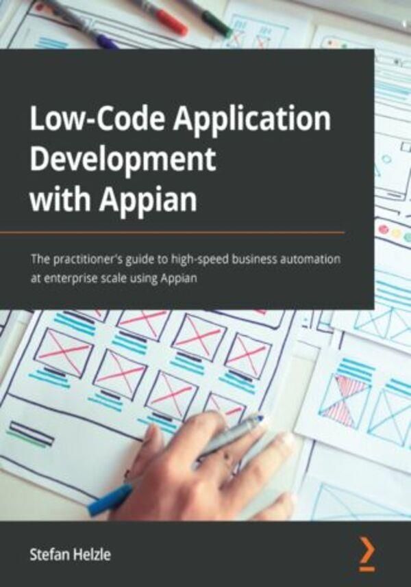 Low-Code Application Development with Appian (E-book) - Ceny i opinie - Ceneo.pl