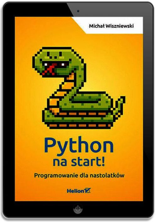 Python na start! Programowanie dla nastolatków (E-book) - Ceny i opinie ...
