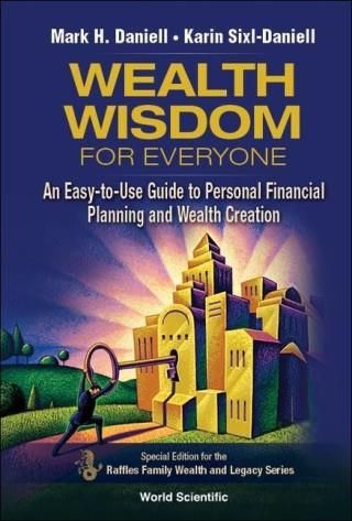 Wealth Wisdom for Everyone: An Easy-to-Use Guide to Personal Financial Planning and Wealth ...