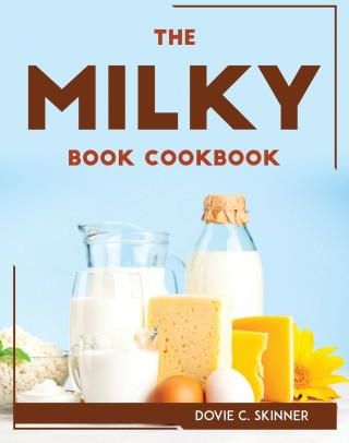 THE MILKY BOOK COOKBOOK - Literatura obcojęzyczna - Ceny i opinie ...