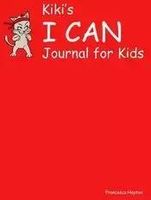 Kiki's I CAN Journal for Kids - Francesca Hepton - Literatura ...