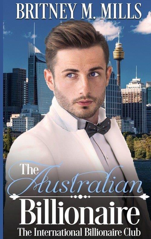 The Australian Billionaire - Britney M. Mills - Literatura obcojęzyczna ...