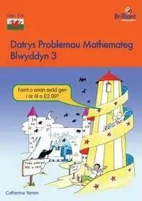 Datrys Problemau Mathemateg - Blwyddyn 3 - Catherine Yemm - Literatura ...