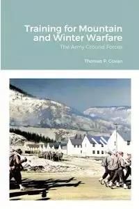 Training for Mountain and Winter Warfare - Thomas P. Govan - Literatura ...
